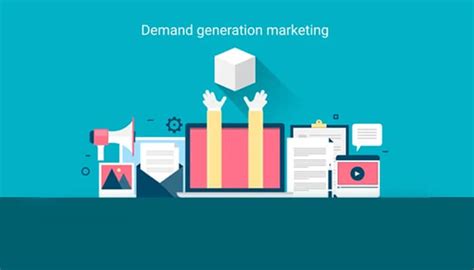 Everything You Need To Know About Demand Generation Marketing