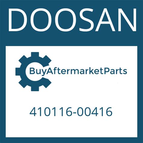 Doosan 410116 00418 Valveeppr Buy Aftermarket Parts