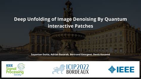 deep unfolding of image denoising by quantum interactive patches ieee