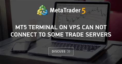 MT5 Terminal On VPS Can Not Connect To Some Trade Servers MT5