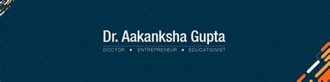Dr Aakanksha Gupta On Linkedin Education Educationandhealth