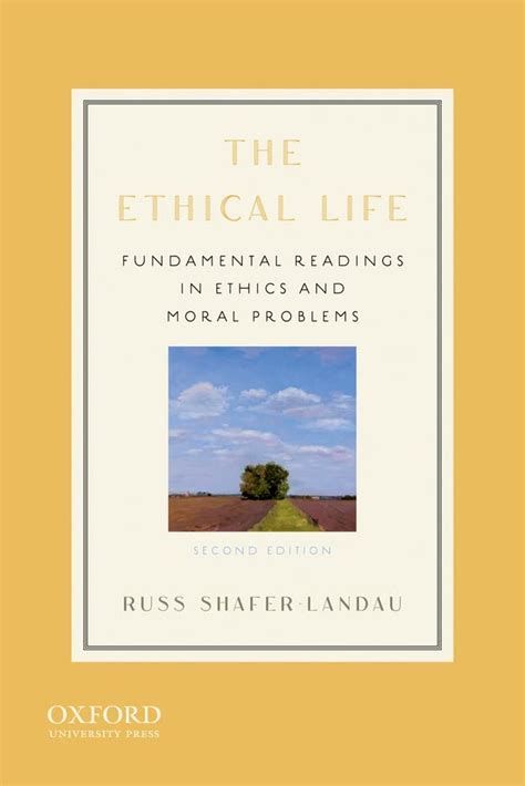 The Ethical Life Fundamental Readings In Ethics And Moral