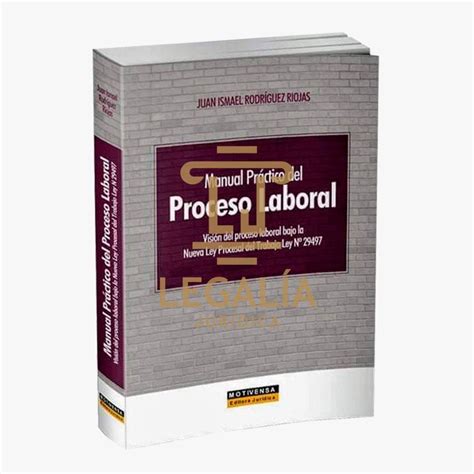 MANUAL PRÁCTICO DEL PROCESO LABORAL Librería Legalia Jurídica