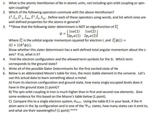 Solved 1 What Is The Atomic Hamiltonian Of Be In Atomic