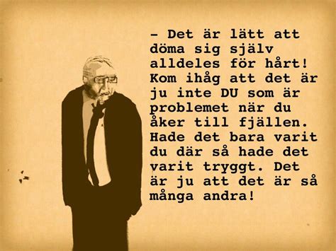 Kom Ihåg Att Det är Ju Inte Just Du Som är Problemet När Du åker Till