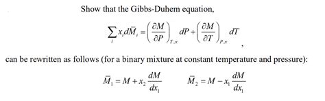 Solved Show That The Gibbs Duhem Equation Xx DM AM Ap DP Chegg