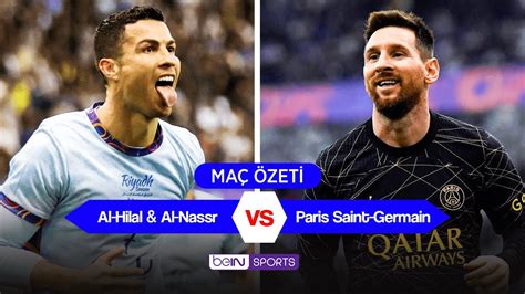 Ronaldo Messi D Ellosu Al Hilal Al Nassr Karmas Paris St Germain Ma Zet Youtube