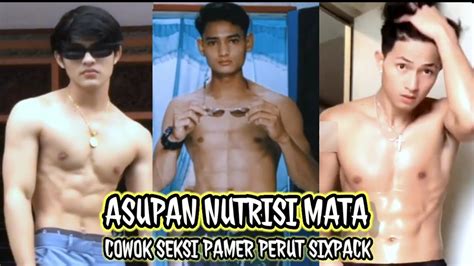 Kumpulan Tiktok Cowok Muscle Sixpack Pas Untuk Cuci Mata Youtube
