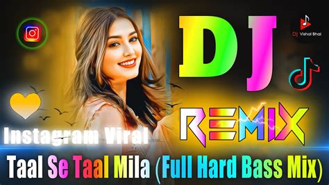 Taal Se Taal Mila 💘 Dj Remix 💘 Full Vibration Mix💞 Sawan Ne Aaj To
