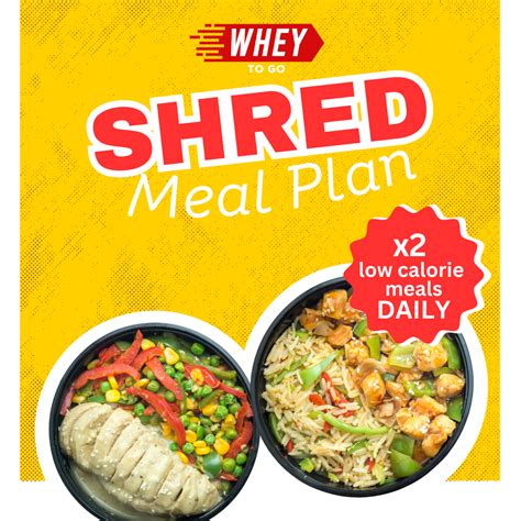 Shred Meal Plan Lunch And Dinner Whey To Go