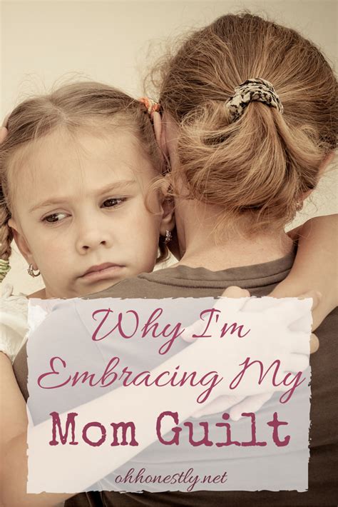 Why Im Embracing My Mom Guilt