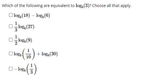 Solved Which Of The Following Are Equivalent To Logb Chegg Com