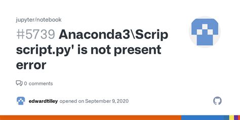 Anaconda Scripts Jupyter Script Py Is Not Present Error Issue Jupyter Notebook GitHub
