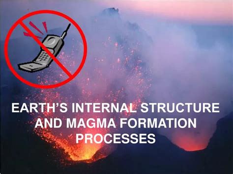 Ppt Earth S Internal Structure And Magma Formation Processes