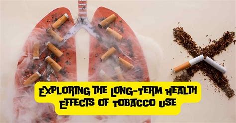 Exploring The Long Term Health Effects Of Tobacco Use By Marvel Path