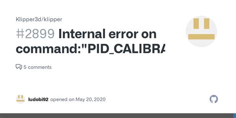 Internal Error On Command PID CALIBRATE Issue 2899 Klipper3d