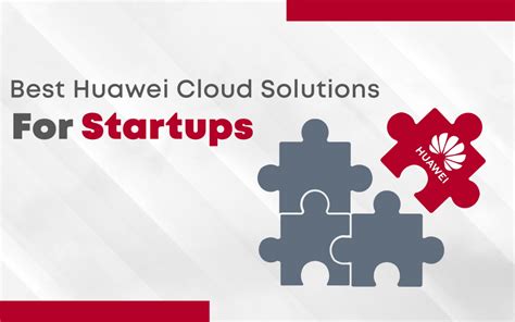 Best Huawei Cloud Solutions For Startups Genese Solution