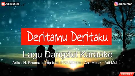 Deritamu Deritaku Karaoke No Vocal Rhoma Irama YouTube