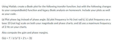 Solved Using Matlab Create A Bode Plot For The Following Chegg