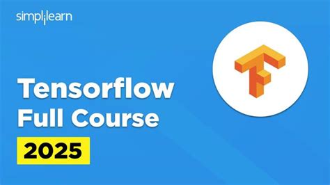 Tensorflow Full Course Tensorflow Tutorial For Beginners Tensorflow