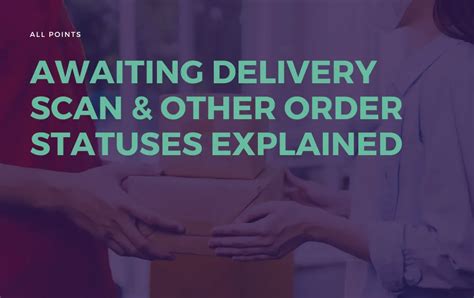 Awaiting Delivery Scan And Other Order Statuses Explained