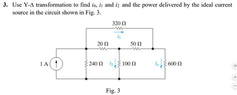 solved 3 use y a transformation to find io i1 and i2 and