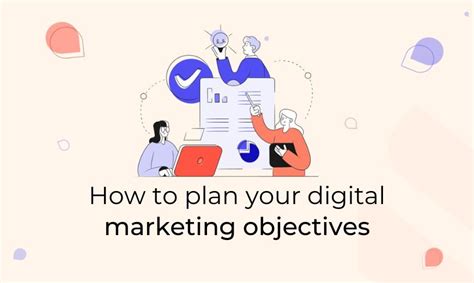 How To Plan Your Digital Marketing Objectives
