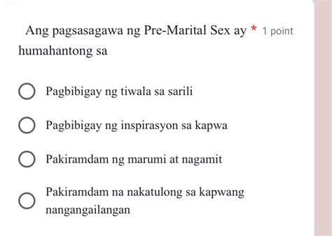 Ang Pagsasagawa Ng Pre Marital Sex Ay Point StudyX