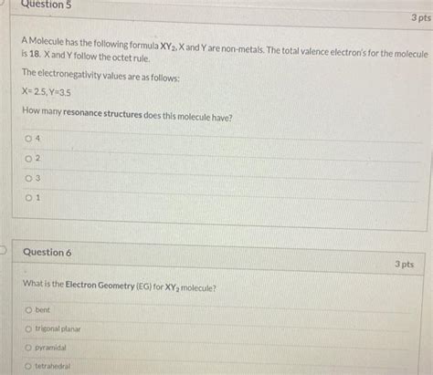 Solved Question 5 3 Pts A Molecule Has The Following Formula