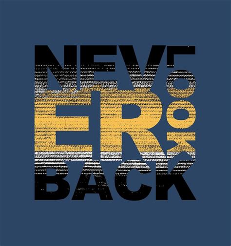 Premium Vector Never Look Back Slogan Design Typography Vector Design