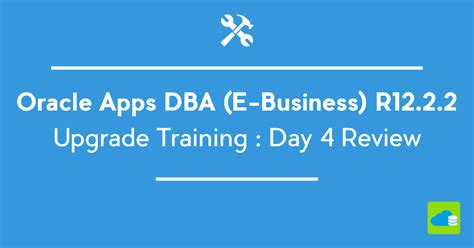 oracle e business suite r12 2 upgrade archives oracle trainings