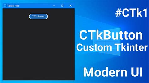 Custom Tkinter Button Widget Tutorial Tkinter Modern Button Widget