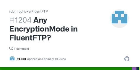 Any Encryptionmode In Fluentftp · Issue 1204 · Robinrodricks