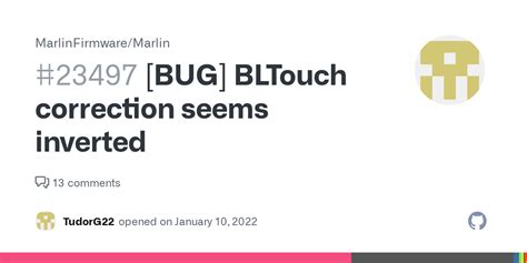 Bug Bltouch Correction Seems Inverted · Issue 23497 · Marlinfirmwaremarlin · Github
