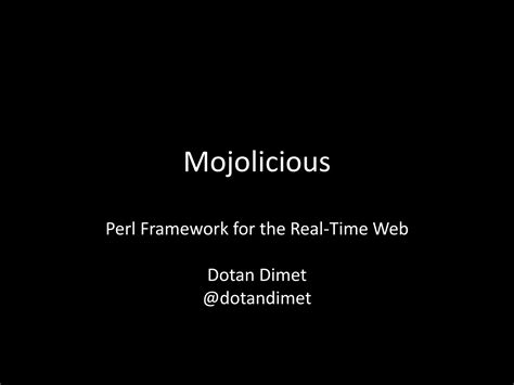 Mojolicious Perl Framework For The Real Time Web Lightning Talk Ppt