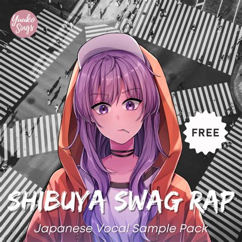 Shibuya Swag Rap Japanese Vocal Sample Free Taster Pack Yuuko Sings