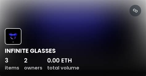 Infinite Glasses Collection Opensea