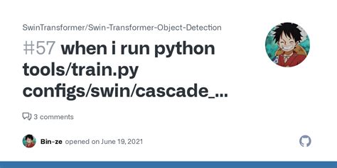 When I Run Python Tools Train Py Configs Swin Cascade Mask Rcnn Swin Tiny Patch4 Window7 Mstrain