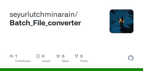 Github Seyurlutchminarain Batch File Converter