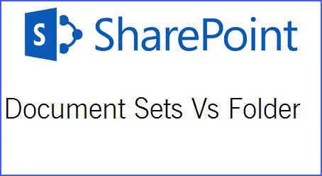 Sharepoint Document Set Vs Folder Organizing Your Documents Effectively