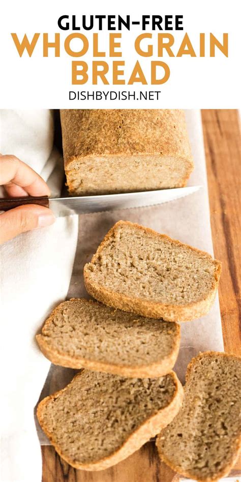 Gluten Free Whole Grain Bread Dairy Free Vegan Dish By Dish