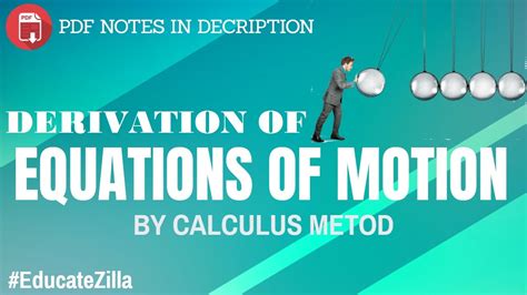 Equations Of Motion Calculus Method Derivations Class Ix Xi Cbse Iit Jee Neet