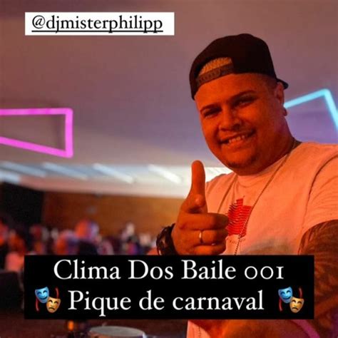 Stream CLIMA DOS BAILES RITIMINHO DE CARNAVAL RJ By DJ MISTER PHILIPP BEAT SERIE GOLD