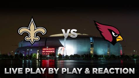 Saints Vs Cardinals Live Play By Play And Reaction Youtube