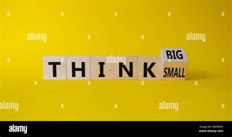 Think Big Vs Small Symbol Wooden Cubes With Words Think Small And Think Big Beautiful Yellow