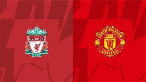 موعد مباراة ليفربول القادمة ضد مانشستر يونايتد في الدوري الإنجليزي 2024