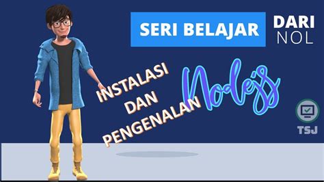 Instalasi Dan Pengenalan Nodejs Belajar Nodejs Dari Nol Youtube