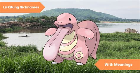 99 Lickitung Nicknames Unleash Creativity With Fun And Quirky Name