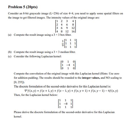 Solved Consider An 8 Bit Grayscale Image L256 Of Size