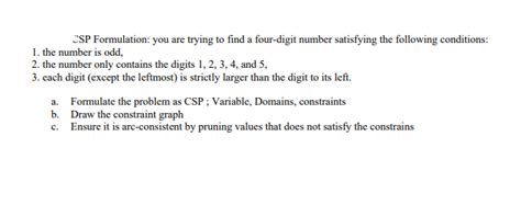 Solved Csp Formulation You Are Trying To Find A Four Digit Chegg